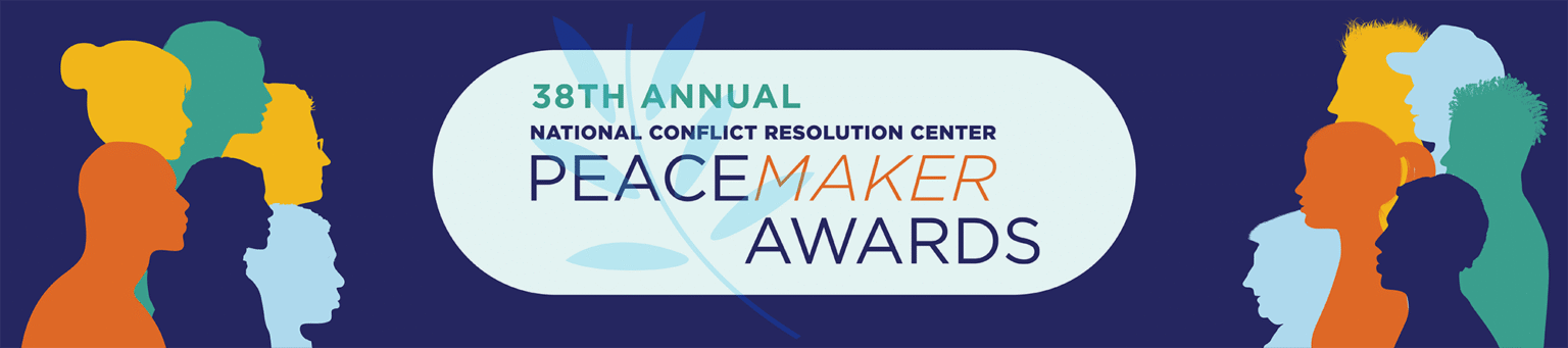 Peacemaker Awards - National Conflict Resolution Center